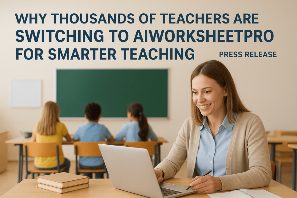 Why Thousands of Teachers Are Switching to AI WorksheetPro for Smarter ...